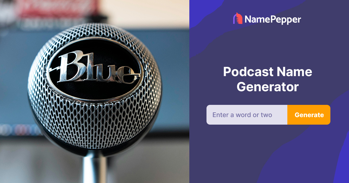Podcast Name Generator: Turn Ideas into Podcast Gold (2024)